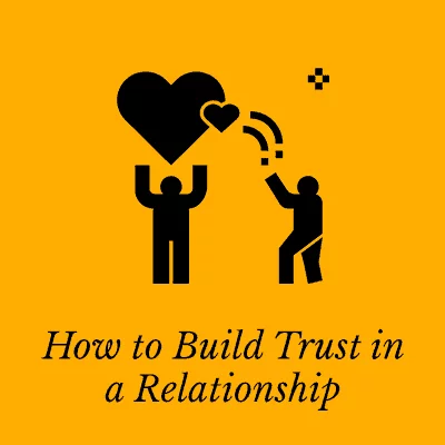 How to Build Trust in a Relationship – 10 Rules of Trust