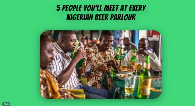 5 people you'll see at every Nigerian beer parlour